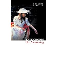 The Awakening (Collins Classics) by Chopin, Kate (9780007420056)