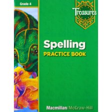 Spelling Practice Book: Grade 4 (Treasures) by Macmillan, Mcgraw-hill ...