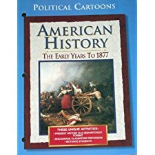 American History: The Early Years to 1877, Political Cartoons by ...