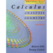 Calculus with Analytic Geometry Student Solutions Manual by Ellis ...