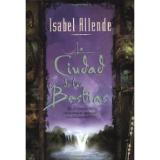 La Ciudad de las Bestias (Spanish Edition) by Isabel Allende ...