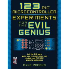 123 PIC Microcontroller Experiments for the Evil Genius by Predko, Myke ...