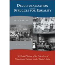 Deculturalization and the Struggle for Equality: A Brief History of the ...