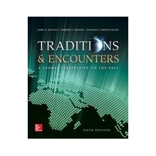 Bentley, Traditions & Encounters: A Global Perspective on the Past, AP ...