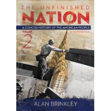 The Unfinished Nation: A Concise History of the American People Volume ...
