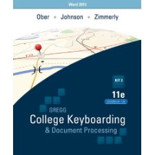 Gregg College Keyboarding & Document Processing: Kit 2: (Lessons 61-120 ...