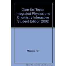 Glencoe Integrated Physics and Chemistry: Interactive Student Edition ...