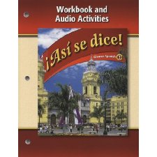 Asi Se Dice!, Volume 2: Workbook And Audio Activities (Glencoe Spanish ...
