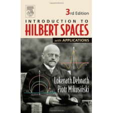 Introduction to Hilbert Spaces with Applications by Lokenath Debnath ...