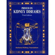 Primer on Kidney Diseases by Greenberg, Arthur (Editor), and Cheung, Alfred K (Editor), and ...