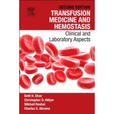 Transfusion Medicine and Hemostasis: Clinical and Laboratory Aspects by ...