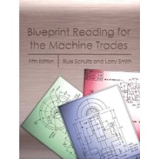 Blueprint Reading for the Machine Trades, Fifth Edition by Russell R ...