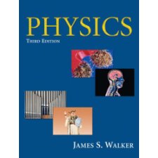 Physics (3rd Edition) by James S. Walker (9780131536319)