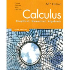 Calculus: Graphical, Numerical, Algebraic, 3rd Edition by Ross L ...