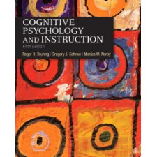 Cognitive Psychology and Instruction by Bruning, Roger, Schraw, Gregory, Norby, Monica ...