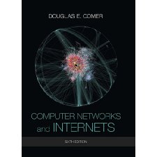 Computer Networks and Internets (6th Edition) by Comer, Douglas E. (9780133587937)