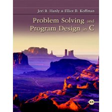 Problem Solving and Program Design in C by Hanly, Jeri, Koffman, Elliot ...