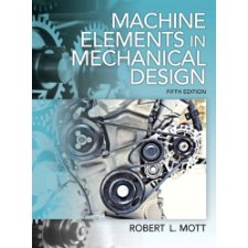 Machine Elements in Mechanical Design (5th Edition) by Robert L. Mott ...