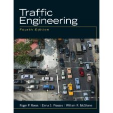 Traffic Engineering (4th Edition) by Roger P. Roess, Elena S. Prassas ...