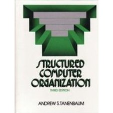 Structured Computer Organization by Tanenbaum, Andrew S (9780138546625)