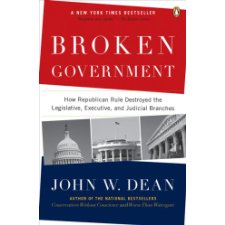 Broken Government: How Republican Rule Destroyed the Legislative ...