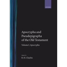 Apocrypha and Pseudepigrapha of the Old Testament:: Volume 1 Apocrypha ...