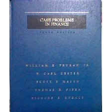 Case Problems in Finance by William E. Fruhan, W. Carl Kester, Scott P ...