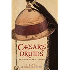 Caesar's Druids: An Ancient Priesthood by Miranda Aldhouse-Green ...
