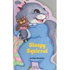 Sleepy Squirrel (Golden Sturdy Books) by Golden Books (9780307123145)