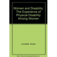 Women and Disability: The Experience of Physical Disability Among Women ...