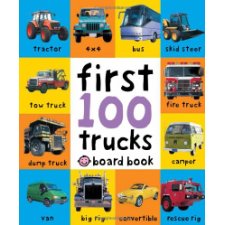 First 100 Trucks And Things That Go: And Things That Go by Priddy ...
