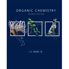 Organic Chemistry by L. G. Wade Jr. (9780321592316)