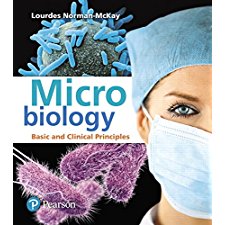 Microbiology: Basic and Clinical Principles Plus Mastering Microbiology with Pearson eText ...