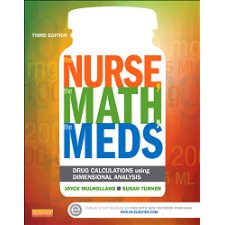 The Nurse, The Math, The Meds: Drug Calculations Using Dimensional ...