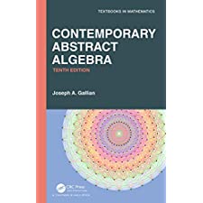 Contemporary Abstract Algebra (Textbooks in Mathematics) by Gallian, Joseph (9780367651787)