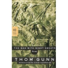 The Man with Night Sweats: Poems (FSG Classics) by Gunn, Thom ...