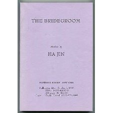 The Bridegroom: Stories by Ha Jin (9780375420672)