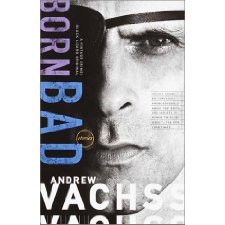 Born Bad by Andrew H. Vachss, Marty Asher (9780375719097)