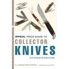 Official Price Guide to Collector Knives, 15th Edition by Price, C ...