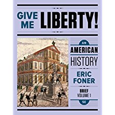 Give Me Liberty!: An American History by Foner, Eric (9780393614152)