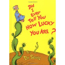 Did I Ever Tell You How Lucky You Are? (Classic Seuss) by Dr. Seuss, Dr ...