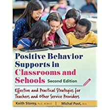 Positive Behavior Supports in Classrooms and Schools: Effective and ...