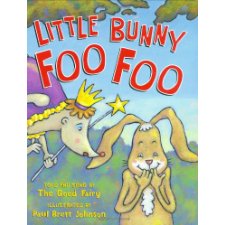 Little Bunny Foo Foo: Told And Sung By The Good Fairy by Paul Brett ...