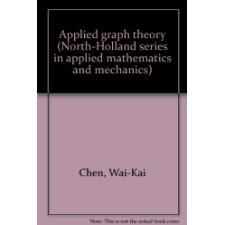 Applied graph theory (North-Holland series in applied mathematics and ...