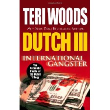 Dutch III: International Gangster by Woods, Teri (9780446551540)
