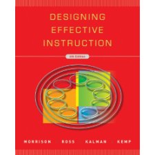 Designing Effective Instruction by Morrison, Gary R., Ross, Steven M ...