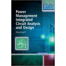 Power Management Integrated Circuit Analysis and Design by Wing-Hung Ki (9780470827772)