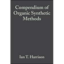 Volume 2, Compendium of Organic Synthetic Methods by Ian T.; Harrison, Shuyen Harrison ...