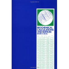 Biochemical Calculations: How to Solve Mathematical Problems in General ...