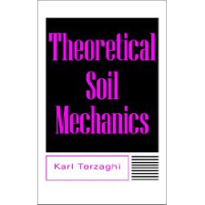 Theoretical Soil Mechanics by Karl Terzaghi (9780471853053)